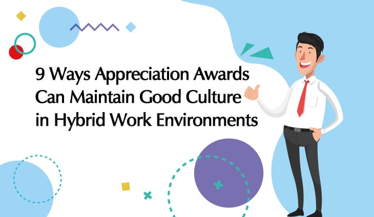 9 Ways Appreciation Awards Can Maintain Good Culture in Hybrid Work ...
