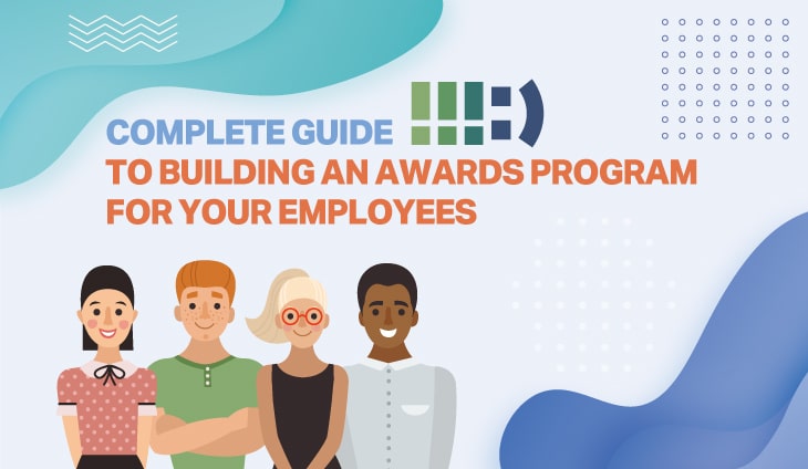 Complete Guide To Building An Awards Program For Your Employees